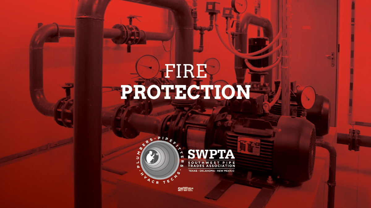 Southwest Pipe Trades Association - UA Markets - Fire Protection